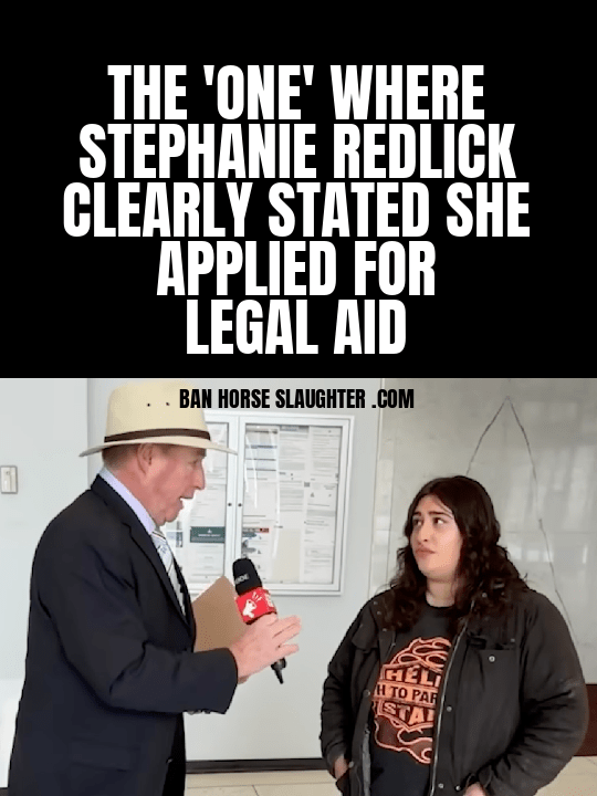 THE ONE WHERE SHE STATES SHE QUALIFIES FOR LEGAL AID - Ban Horse Slaughter